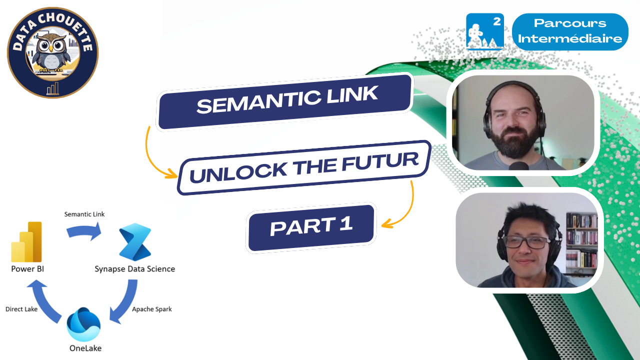 Microsoft Fabric Semantic Link - 1/2 - Data Chouette